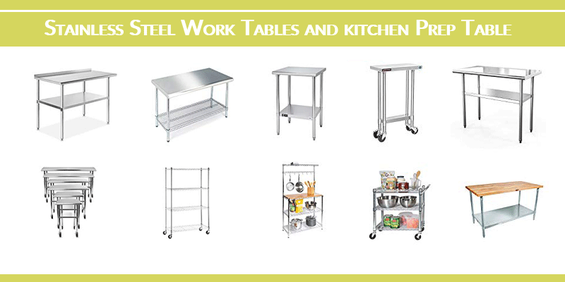 Top 10 Best Stainless Steel Work Tables and kitchen Prep Table 2024