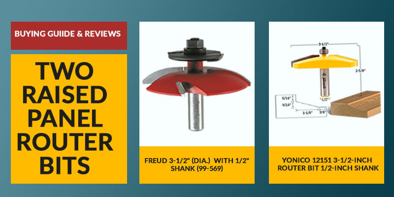 Pick One from Our Two Raised Panel Router Bits Review